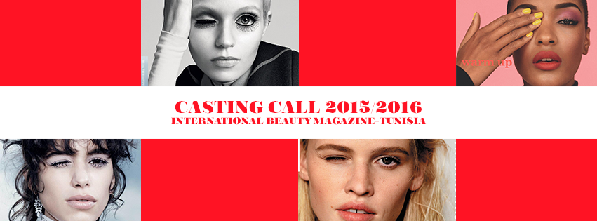 International Beauty Magazine Casting Call - Flashmode.tn : Agence de ...