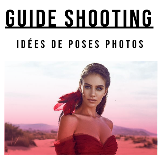 Shooting : 50 Meilleures idées de poses photos pour femmes à reproduire